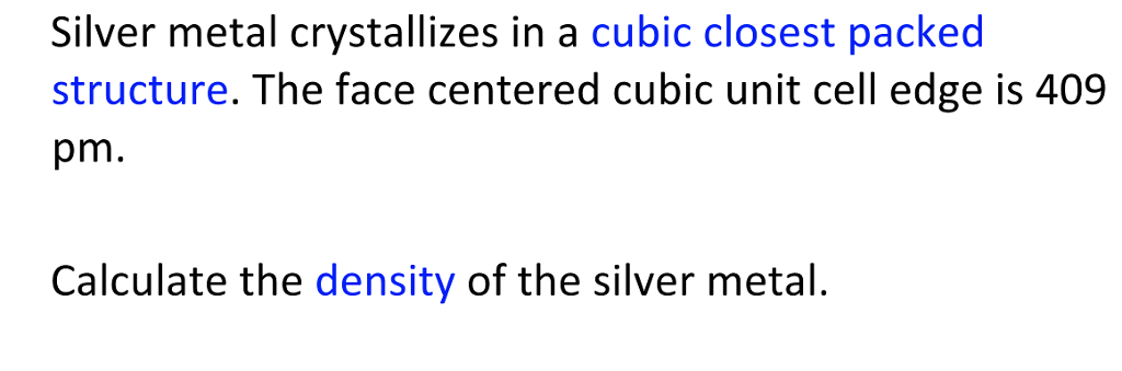 Solved Silver metal crystallizes in a cubic closest packed | Chegg.com