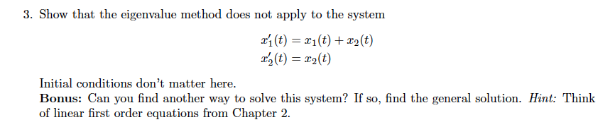 Solved For the following problems, use the eigenvalue method | Chegg.com