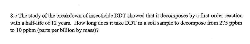 Solved 8.c The study of the breakdown of insecticide DDT | Chegg.com