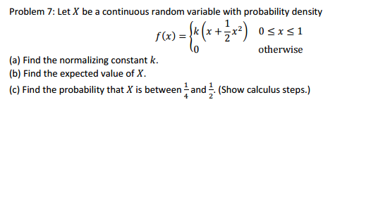 Solved Let X be a continuous random variable with | Chegg.com