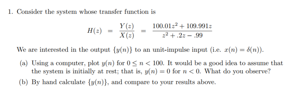 Solved 1. Consider the system whose transfer function is Y(z | Chegg.com