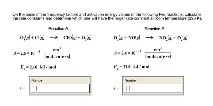 Solved On the basis of the frequency factors and activation | Chegg.com
