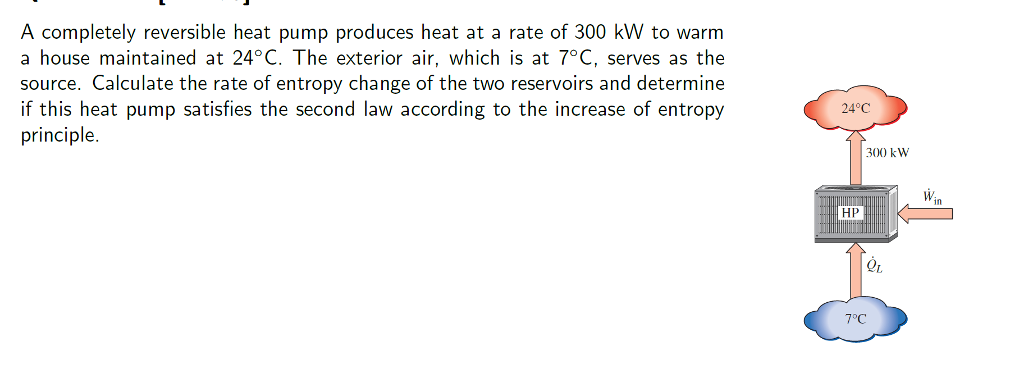Solved A completely reversible heat pump produces heat at a | Chegg.com