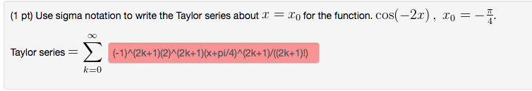 Solved (1 pt) Use sigma notation to write the Taylor series | Chegg.com