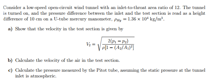 Solved Consider a low-speed open-circuit wind tunnel with an | Chegg.com