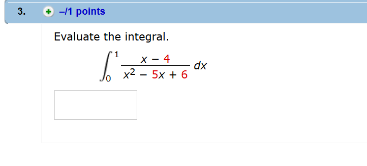 Solved 3. -/1 points Evaluate the integral. x- 4 dx | Chegg.com