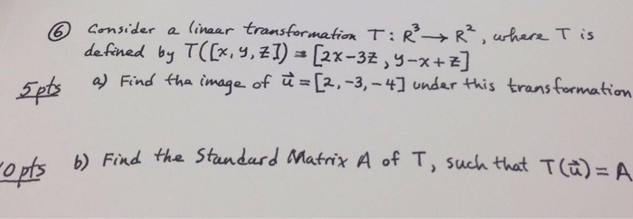Solved consider a linear transformation T: R Ra unheare T is | Chegg.com