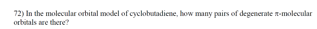 Solved In the molecular orbital model of cyclobutadiene, how | Chegg.com