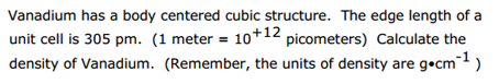 Solved Vanadium has a body centered cubic structure. The | Chegg.com