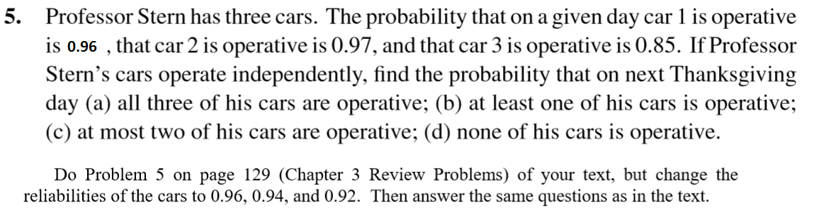 Solved Professor Stern has three cars. The probability that | Chegg.com