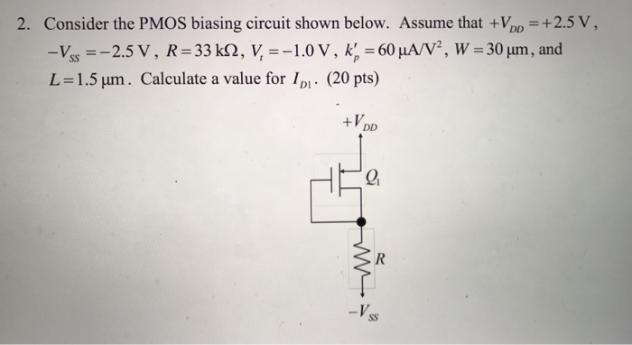 Solved Consider the PMOS biasing circuit shown below. Assume | Chegg.com