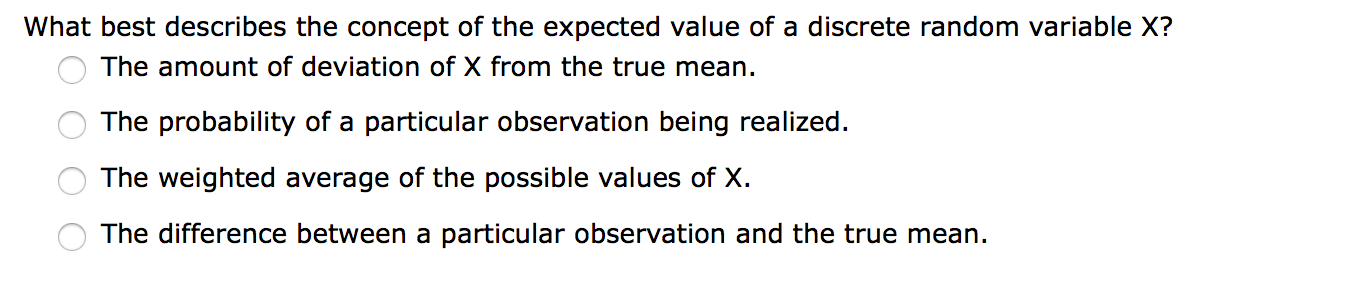 Solved What best describes the concept of the expected value | Chegg.com