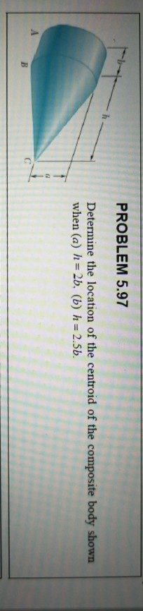 Solved PROBLEM 5.97 Determine the location of the centroid | Chegg.com