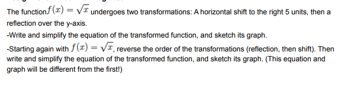 Solved The function(x) -VT undergoes two transformations: A | Chegg.com