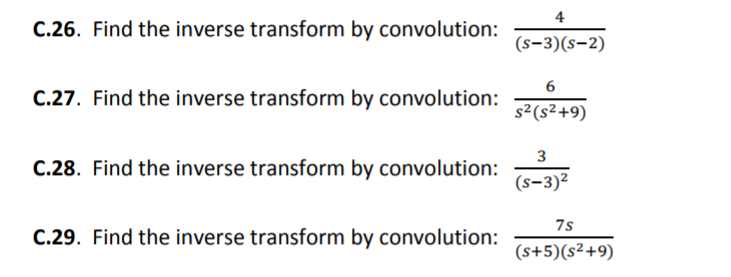 Solved C.26. Find the inverse transform by convolution: | Chegg.com