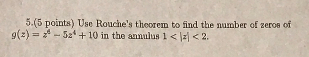 Solved 5.(5 points) Use Rouche's theorem to find the number | Chegg.com