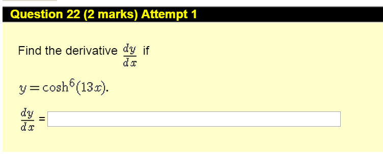 Find the derivative dy/dx if y = cosh^6(13x). dy/dx= | Chegg.com