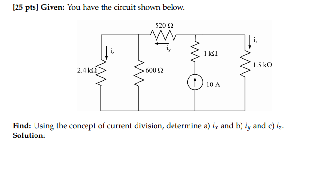 Solved Given: You have the circuit shown below. Find: Using | Chegg.com