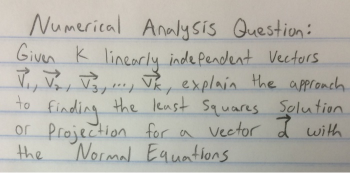 Solved Numerical analysis question: give line independent | Chegg.com