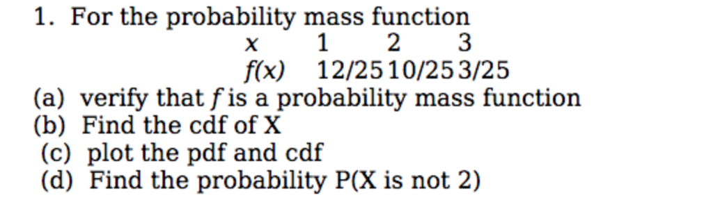 Solved 1. For the probability mass function x 123 f(x) | Chegg.com