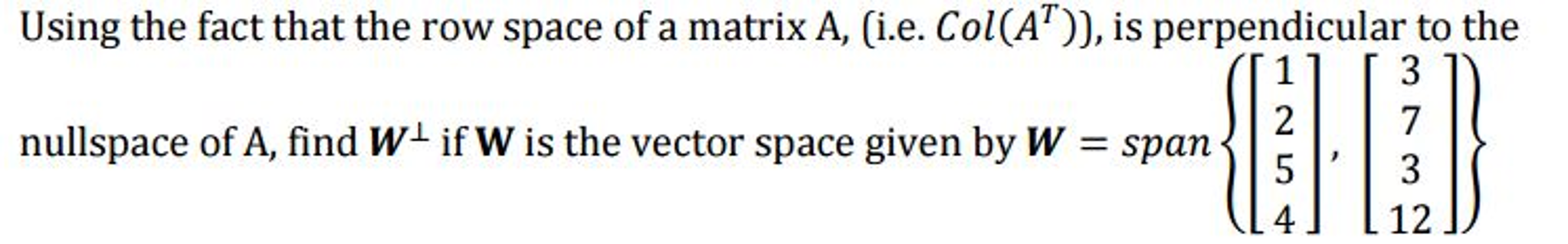 Solved Using the fact that the row space of a matrix A, | Chegg.com