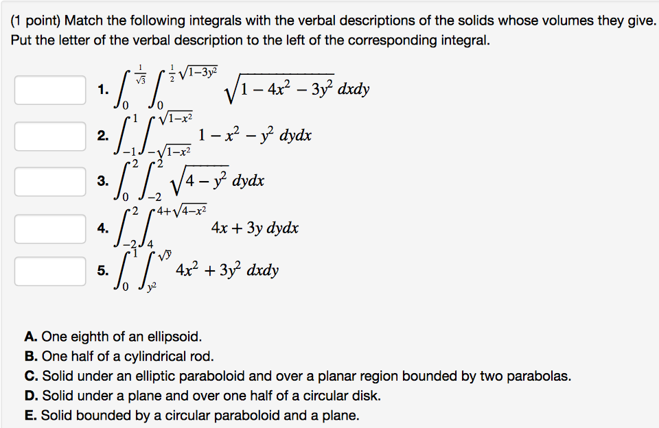 Solved (1 point) Match the following integrals with the | Chegg.com