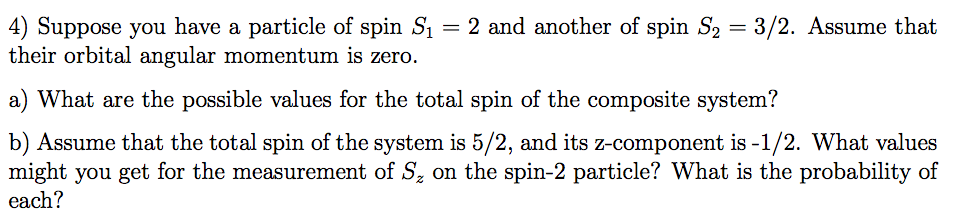 Solved Suppose You Have A Particle Of Spin S 1 2 And