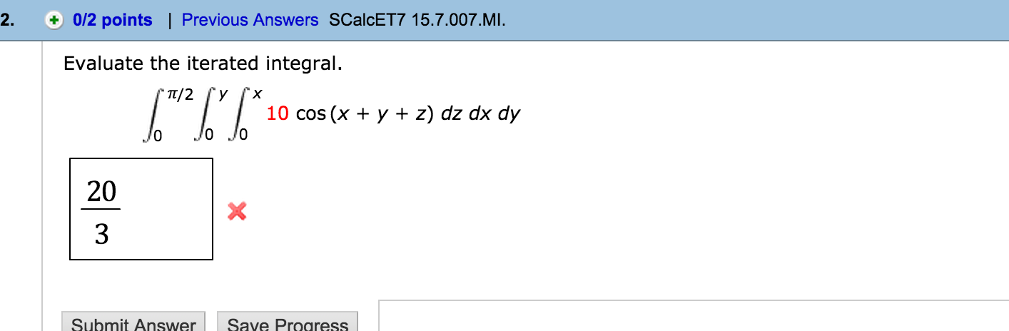 Solved Evaluate the iterated integral. Integrate 0 between | Chegg.com Solved Evaluate the iterated integral. Integrate 0 between | Chegg.com