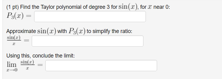 Solved Find the Taylor polynomial of degree 3 for sin(x), | Chegg.com