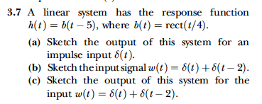 Solved A linear system has the response function h(t) = b(t | Chegg.com