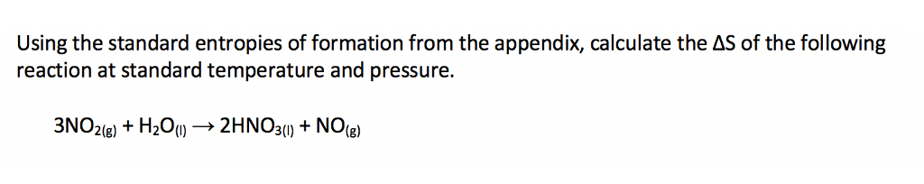 Solved Using the standard entropies of formation from the | Chegg.com