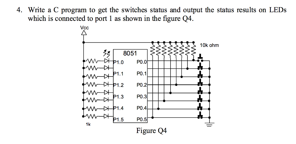 Solved Write A C Program To Get The Switches Status And 5413