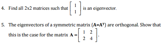 Solved Find all 2x2 matrices such that [1 1] is an | Chegg.com