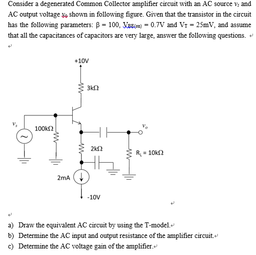 Solved Consider a degenerated Common Collector amplifier | Chegg.com Solved Consider a degenerated Common Collector amplifier | Chegg.com
