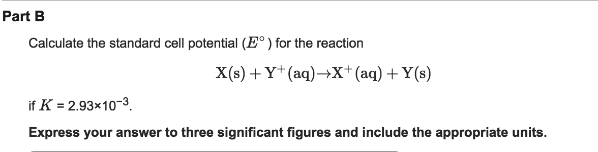 Solved Part B Calculate the standard cell potential (E | Chegg.com