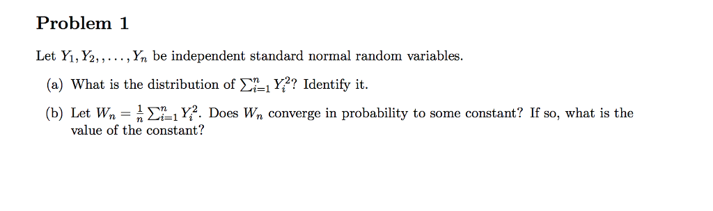 Solved Problem 1 Let Yi,Yo,, , Yn be independent standard | Chegg.com
