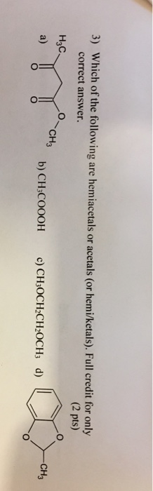 Solved Which of the following are hemiacetals or acetals (or | Chegg.com
