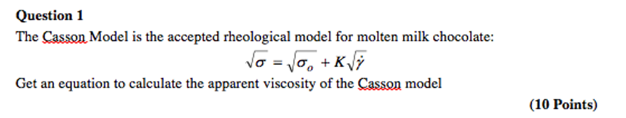 The Casson Model is the accepted rheological model | Chegg.com