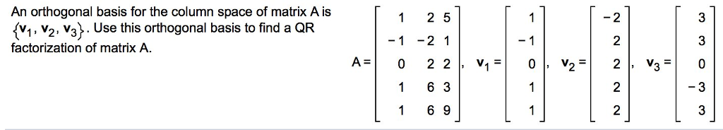 Solved An orthogonal basis for the column space of matrix A | Chegg.com