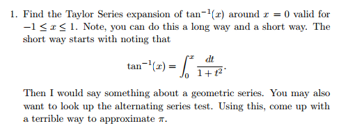 Solved Find the Taylor Series expansion of tan-1(x) around x | Chegg.com