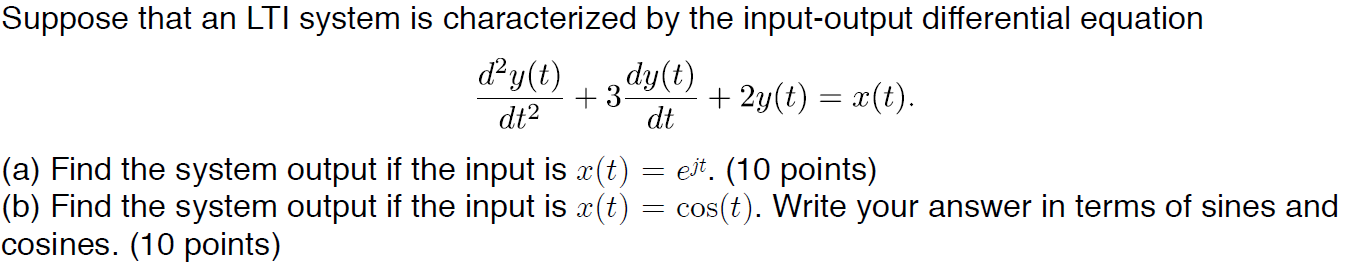 Solved Suppose that an LTI system is characterized by the | Chegg.com Solved Suppose that an LTI system is characterized by the | Chegg.com