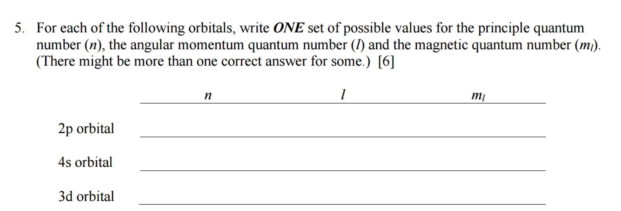 Solved For each of the following orbitals, write ONE set of | Chegg.com
