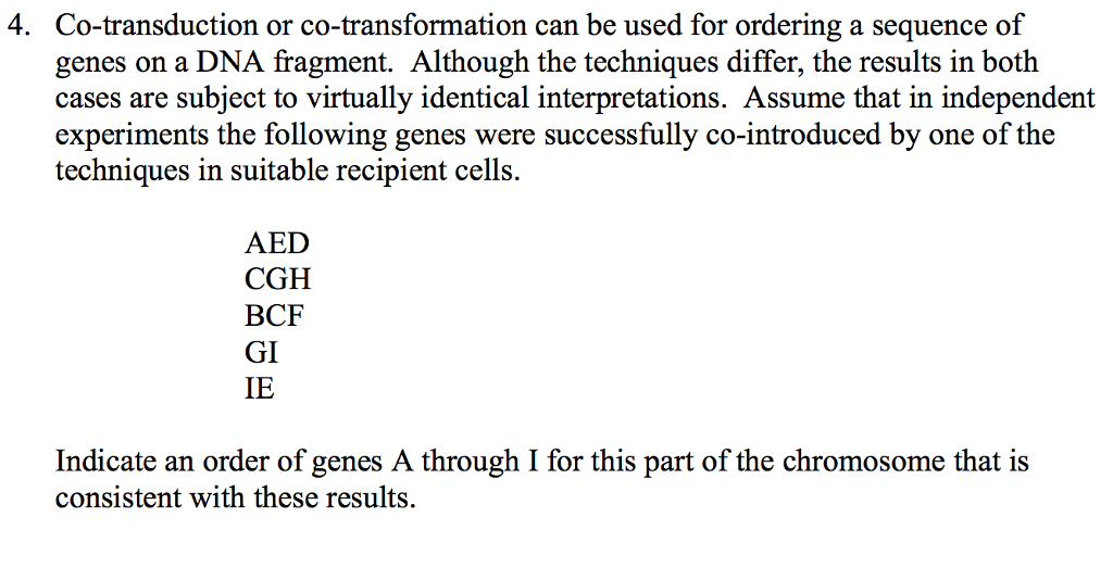 Solved 4. Co-transduction or co-transformation can be used | Chegg.com