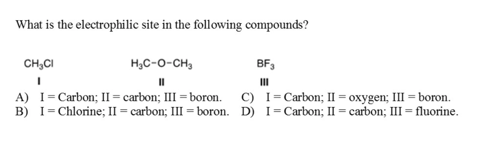 Solved What is the electrophilic site in the following | Chegg.com