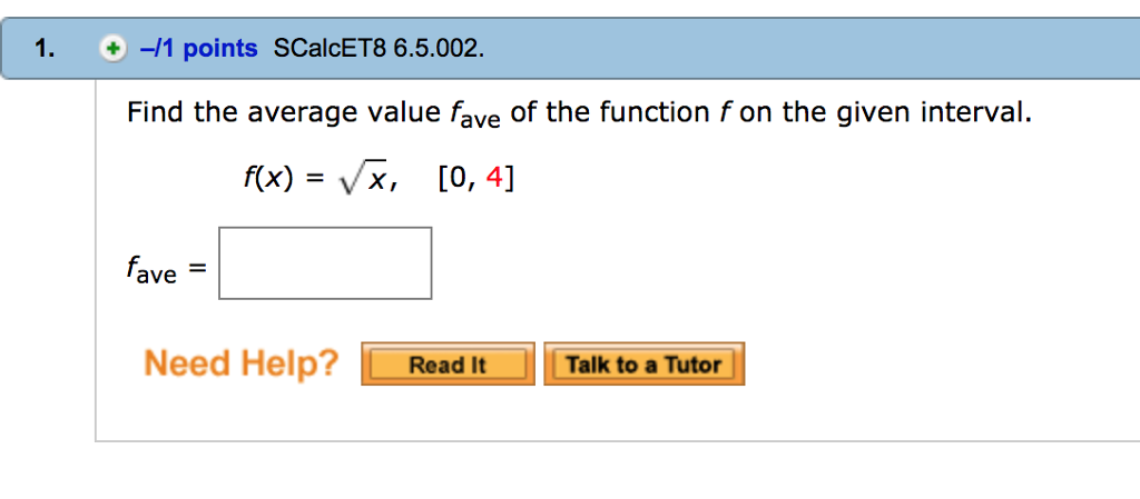 Solved 1. -/1 points SCalcET8 6.5.002. Find the average | Chegg.com