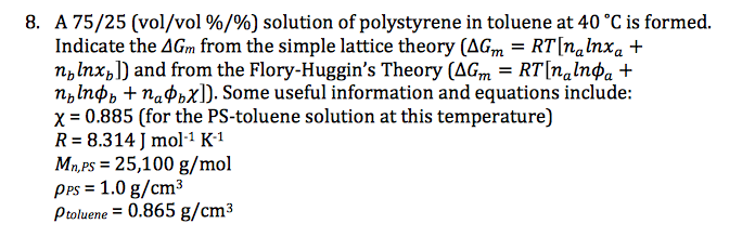 Solved A 75/25 (vol/vol %/96) solution of polystyrene in | Chegg.com