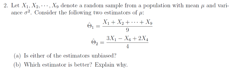 Solved 2. Let X1, X2, , X9 denote a random sample from a | Chegg.com Solved 2. Let X1, X2, , X9 denote a random sample from a | Chegg.com
