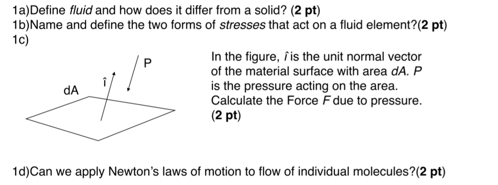 Solved 1a)Define fluid and how does it differ from a solid? | Chegg.com