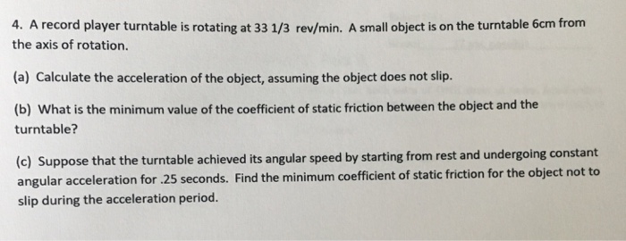 Solved A Record Player Turntable Is Rotating At 33 1 3