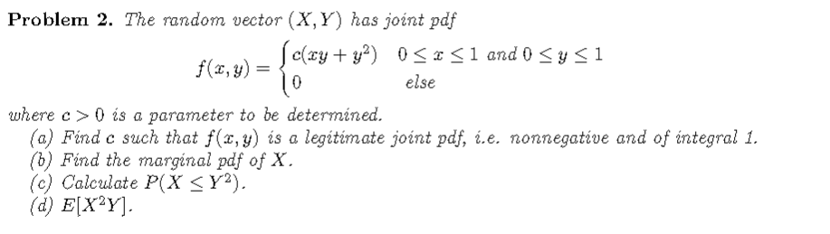 Solved Problem 2. The random vector (X, Y) has joint pdf | Chegg.com